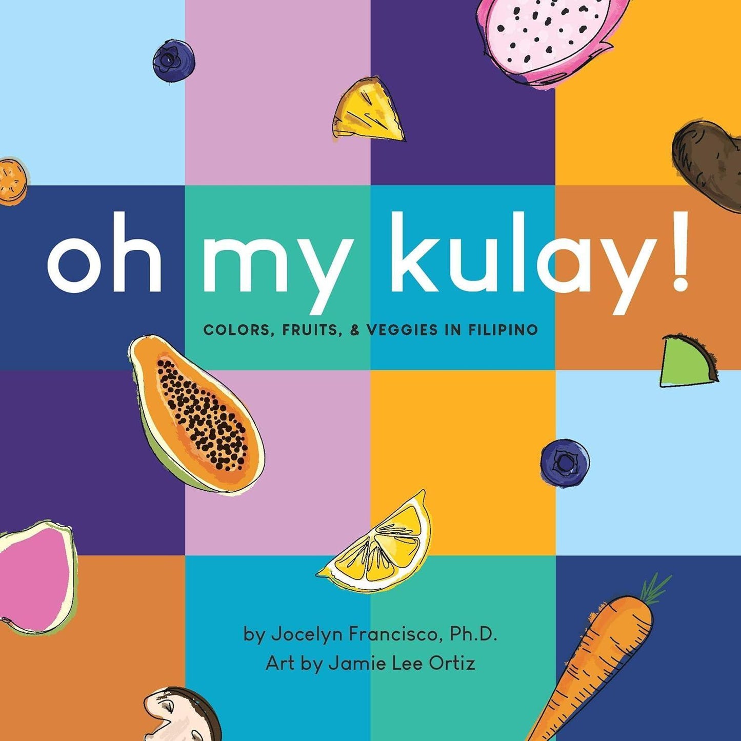 Oh My Kulay: Colours, Fruits, & Veggies in Filipino - A Bilingual Boar ...